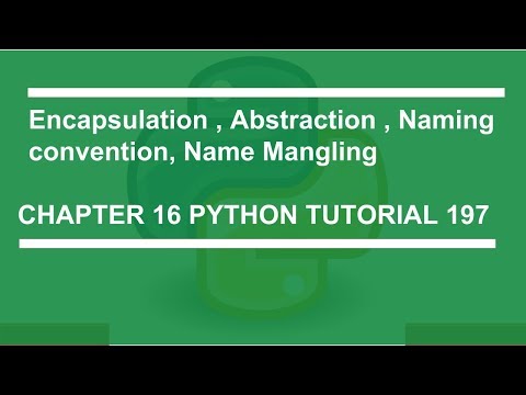 Encapsulation Abstraction Naming Convention Name Mangling Python