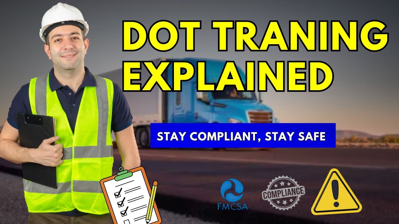 What Is Dot Training Why Every Driver Needs It Youtube