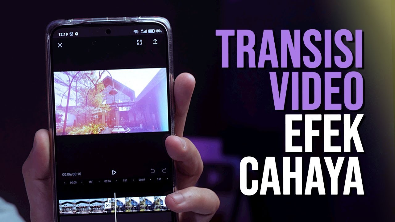 Cara Edit Transisi Video Efek Cahaya Meluber Pakai Hp Light Leaks