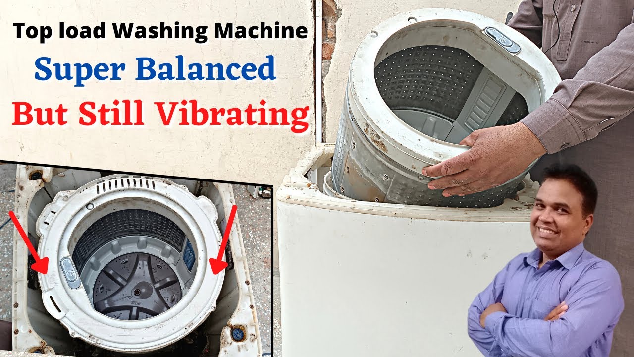 Top Load Washing Machine Drum Vibration Repair Solution Washing