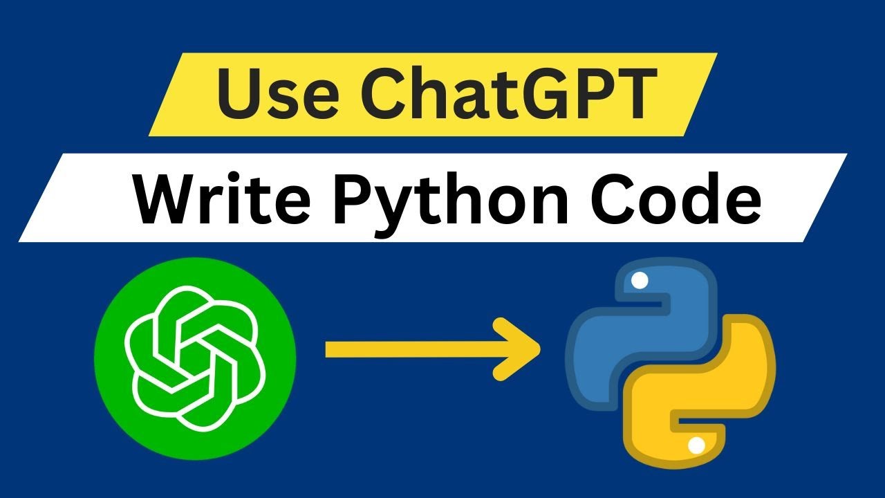 How To Use Chatgpt To Write Python Code With Prompts Step By Step