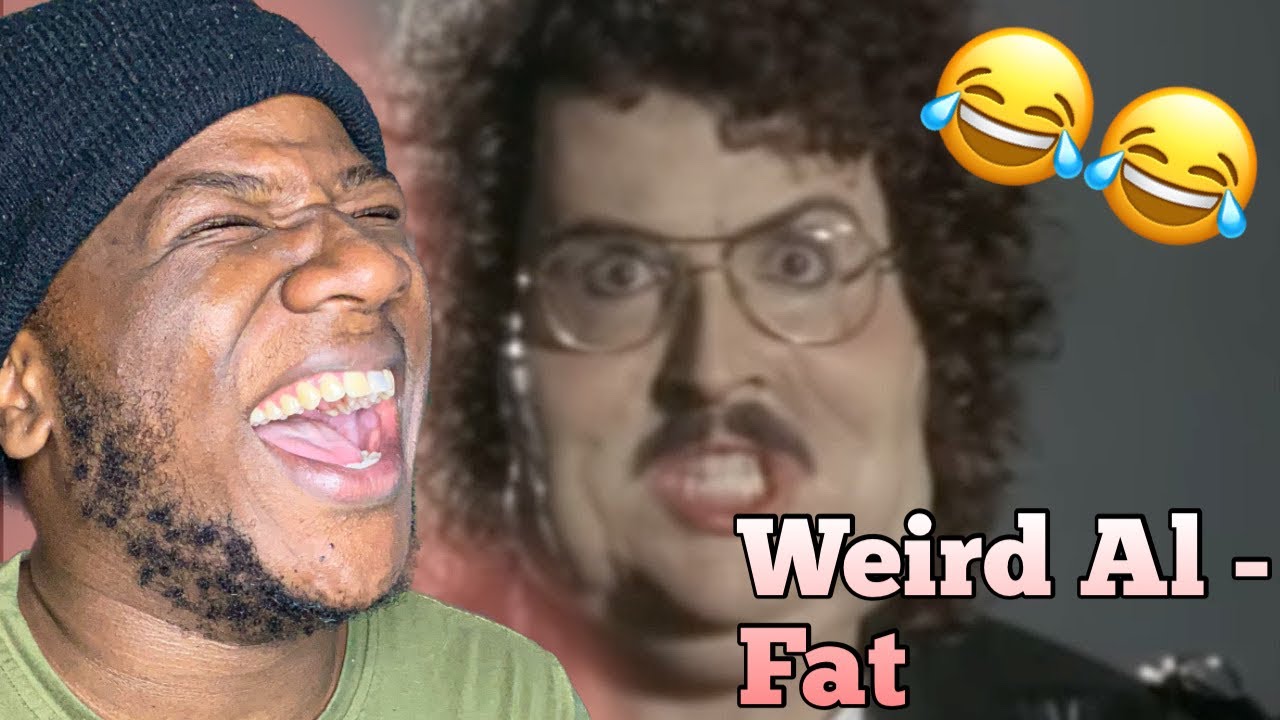 Weird Al Yankovic Fat Reaction Youtube