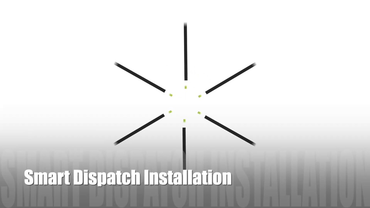 Smart Dispatch Overview Youtube