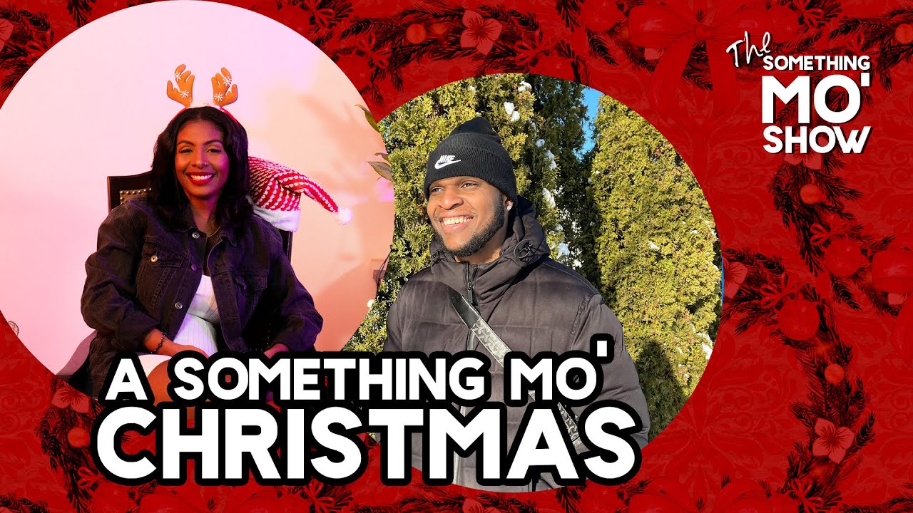The Something Mo Show A Something Mo Christmas Ft Akeel Quamina