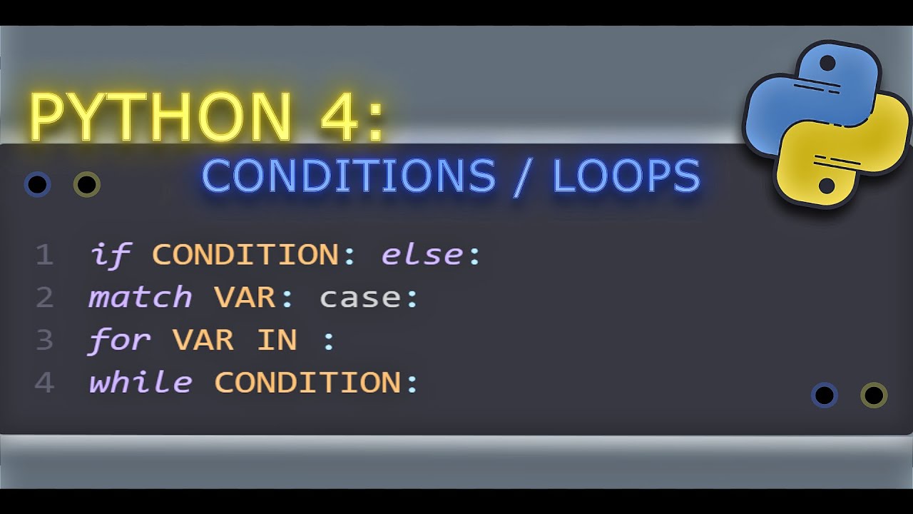 Conditions And Loops Python Basics 4 Youtube