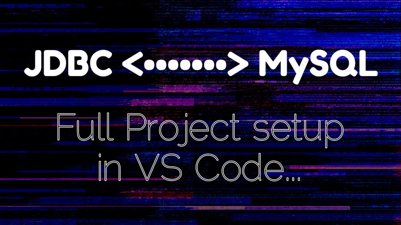 Mysql Connection With Jdbc In Vs Code Java No Eclipse Needed