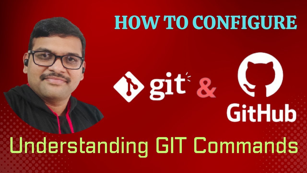 How To Configure Git Github Understanding Of Git Commands Youtube