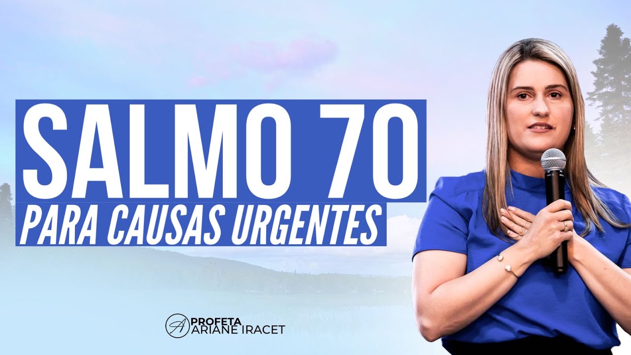 Salmo 70 Para Causas Urgentes Arianeiracet Youtube