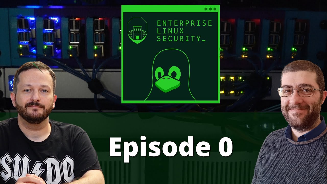 Enterprise Linux Security Episode 0 Youtube