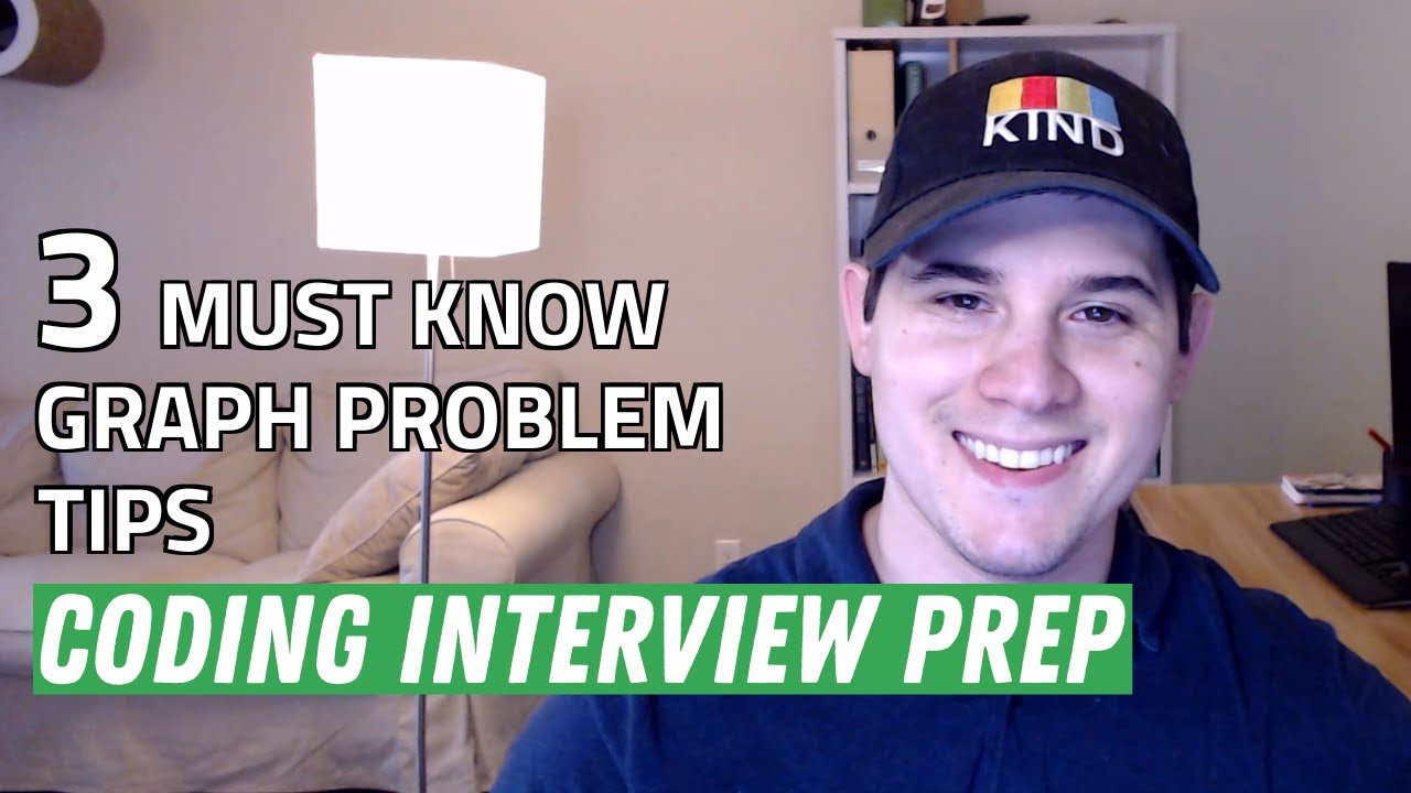 Coding Interview Prep 3 Must Know Graph Problem Tips Youtube