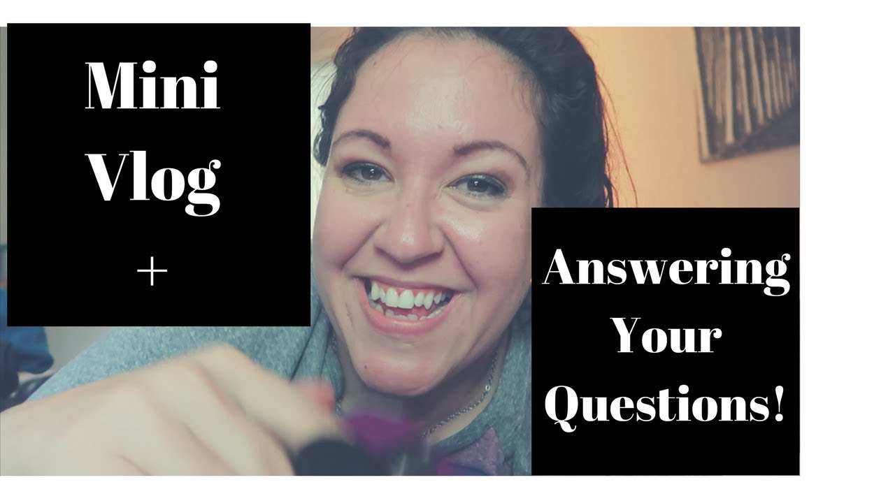 Answering Your Questions Mini Vlog Youtube