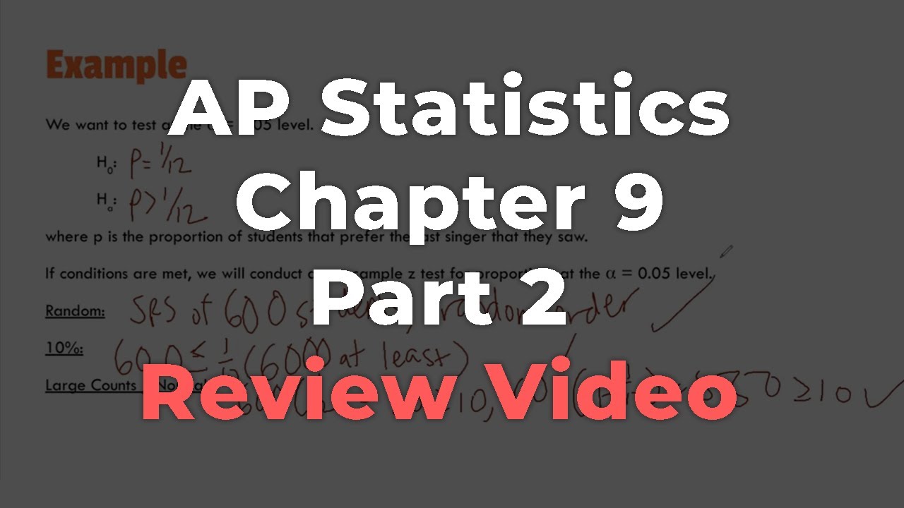 Ap Statistics Chapter 9 Review Part 2 Youtube