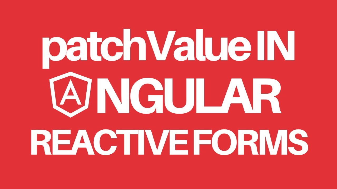 How To Patchvalue In Angular Reactive Form Youtube