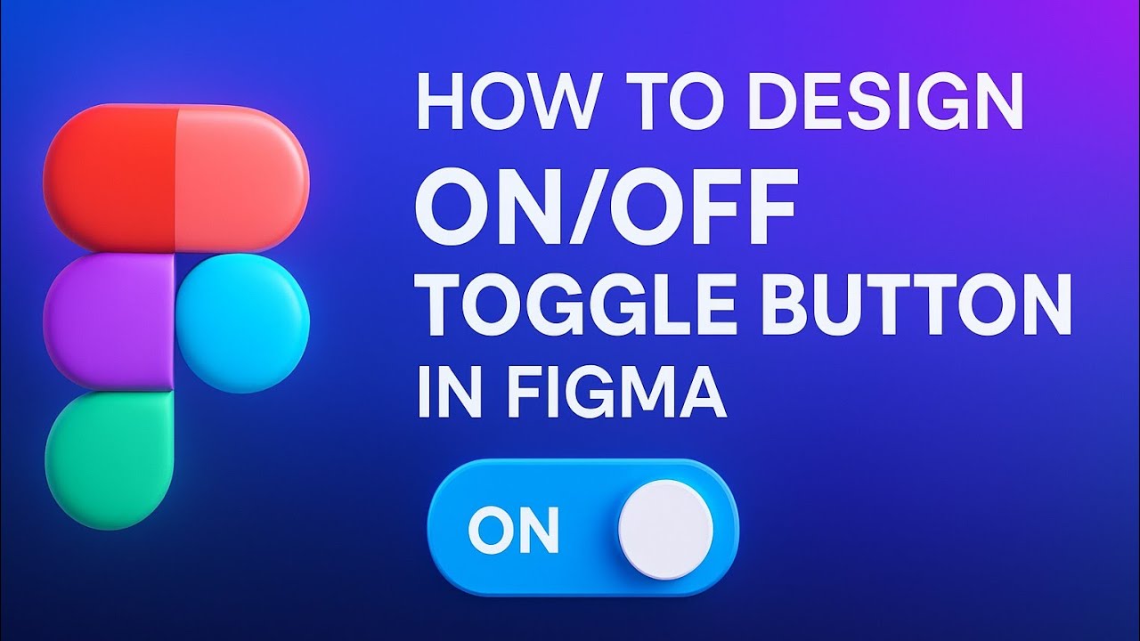 How To Design On Off Toggle Button In Figma Graphic Elements Youtube