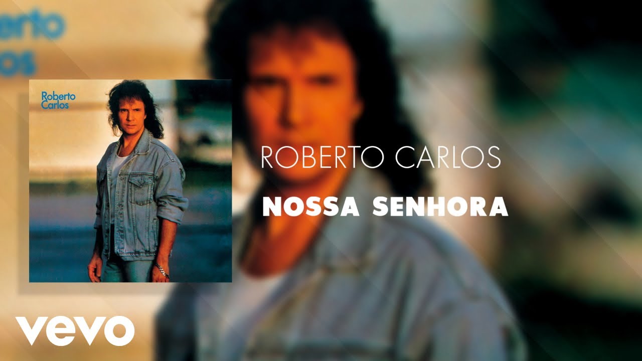 Roberto Carlos Nossa Senhora Chords Chordify