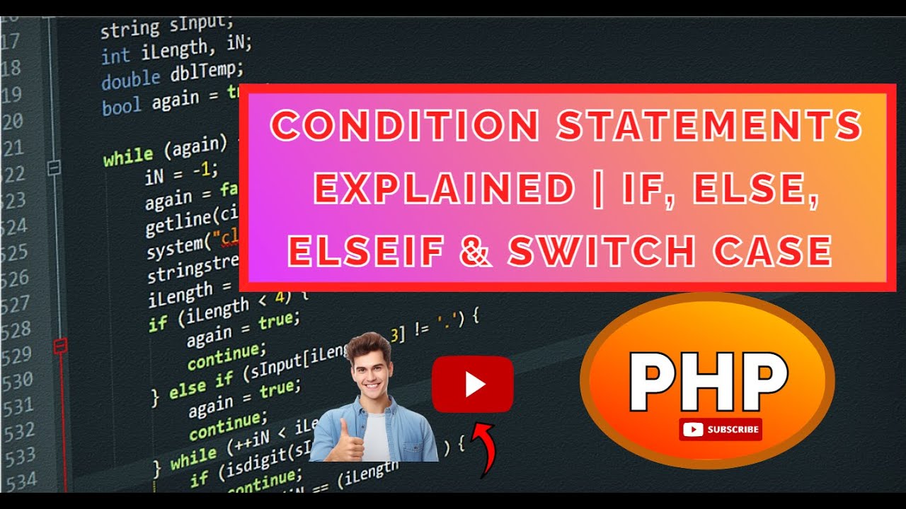 Php 03 Condition Statements Explained If Else Elseif Switch