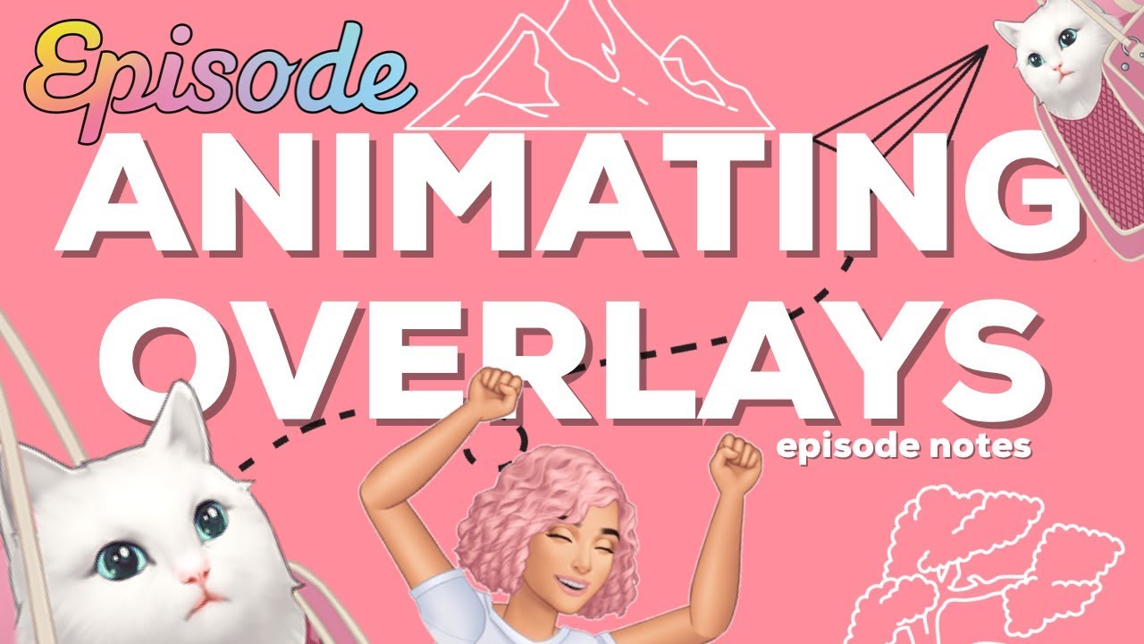 How To Animate Overlays Episode Tutorial Youtube