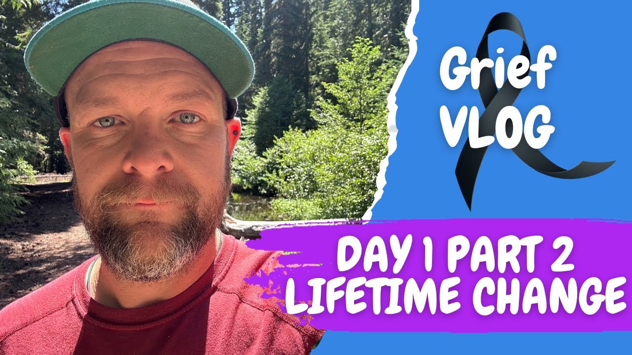 Grief Vlog Day 1 Part 2 Day At The Mountain Lifetime Change Youtube