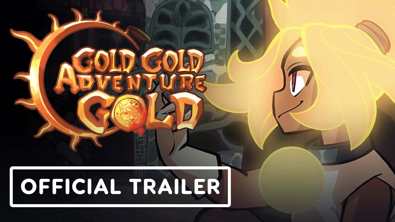 Gold Gold Adventure Gold Official Early Access Release Date Trailer