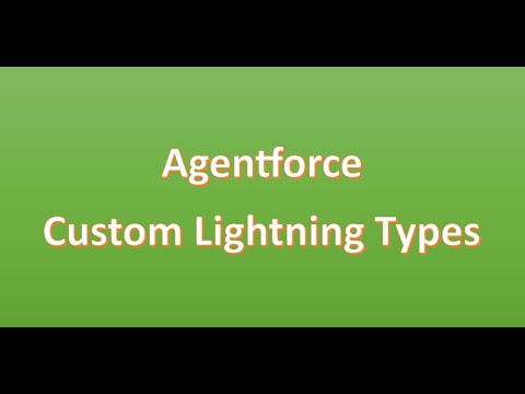 Custom Lightning Types In Agentforce Youtube