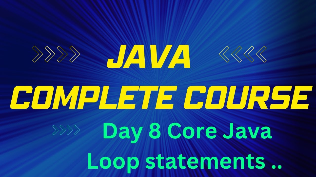 Day 8 Core Java Loop Statements Continue Youtube