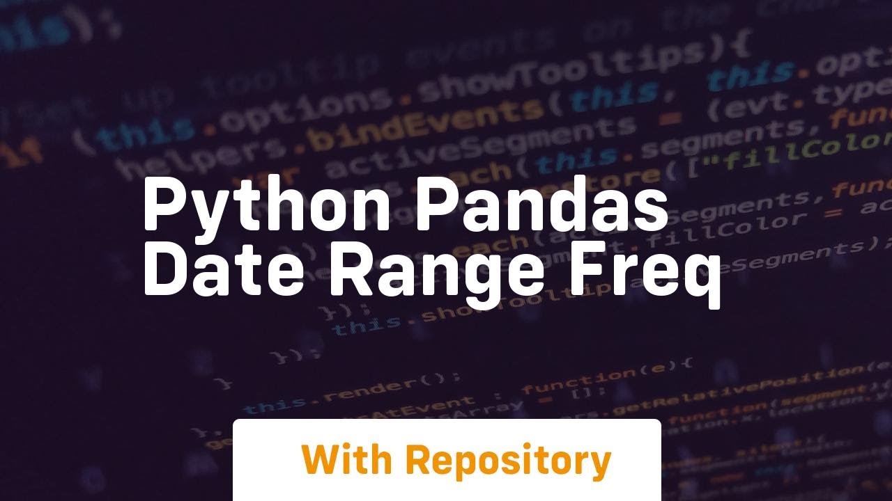 Python Pandas Date Range Freq Youtube