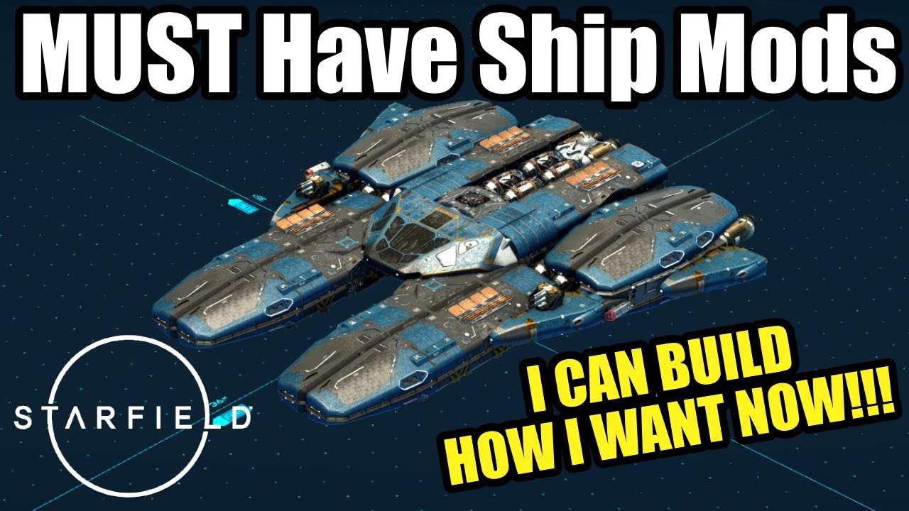 Must Have Ship Mods Starfield Youtube
