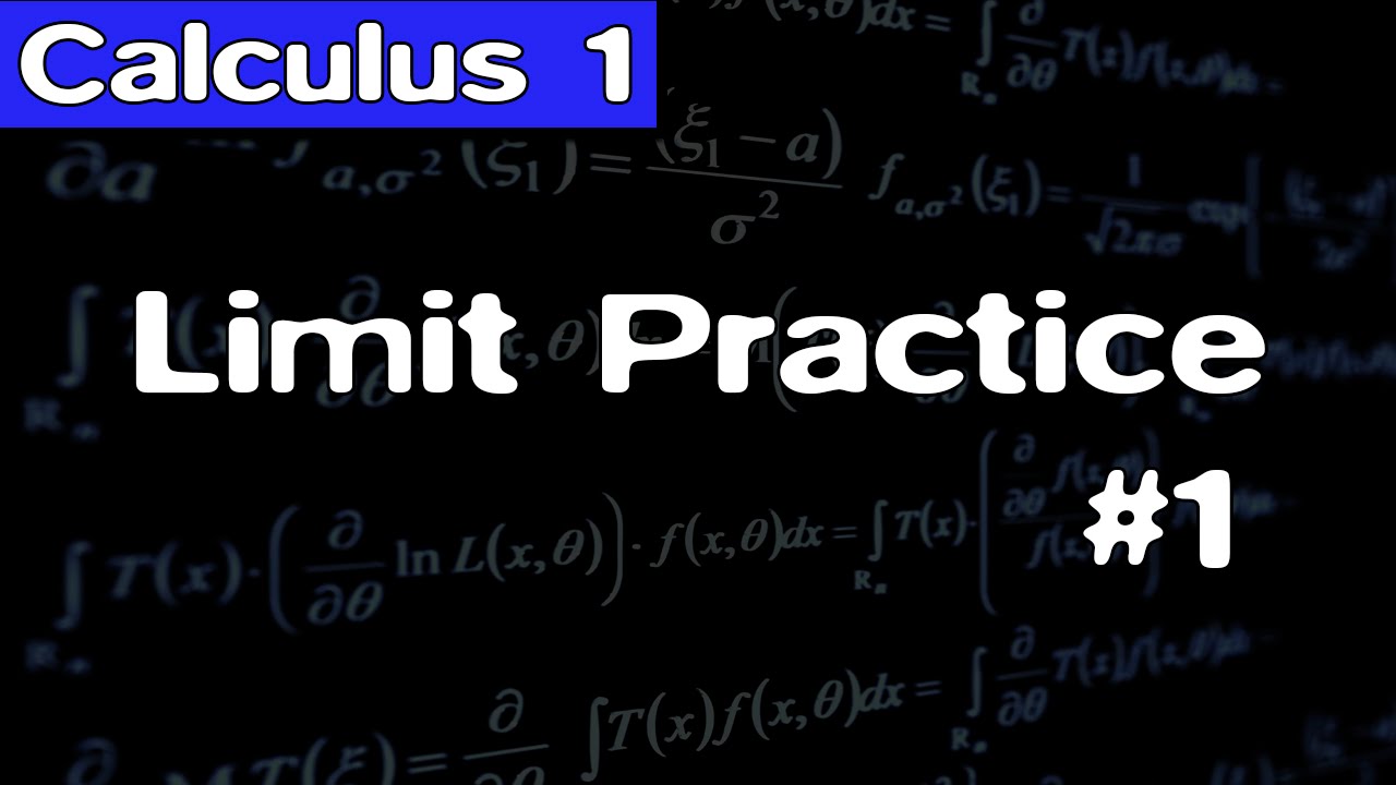 Calculus Limit Practice 1 Youtube