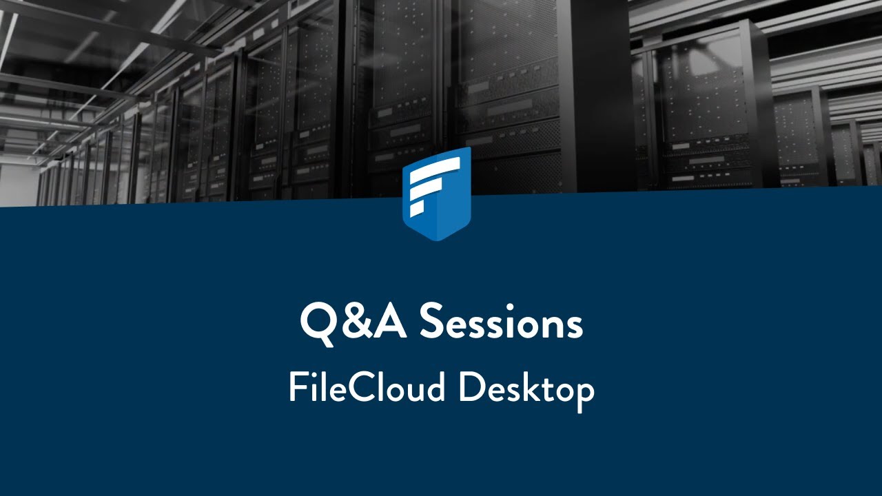 Filecloud Desktop Q A Complete Guide To Features Setup Tips Youtube