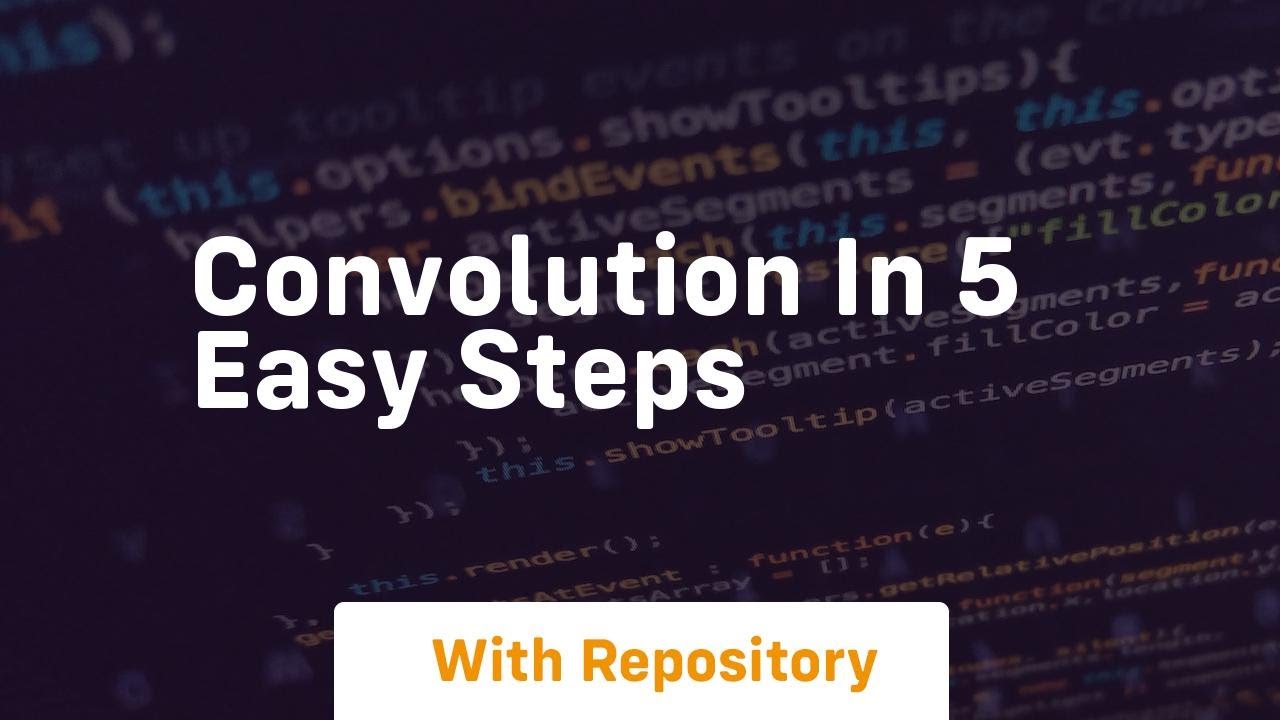 Convolution In 5 Easy Steps Youtube