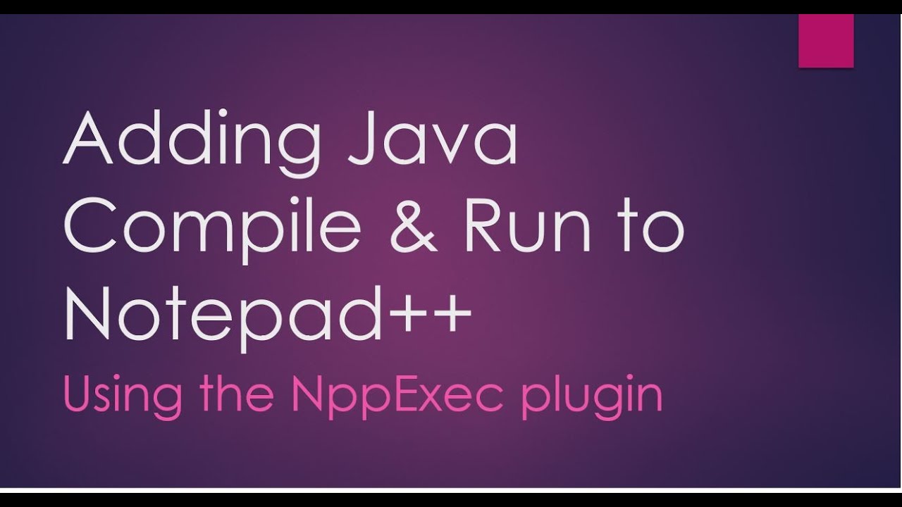 Compile Java From Notepad Menu With Nppexec Plugin Youtube