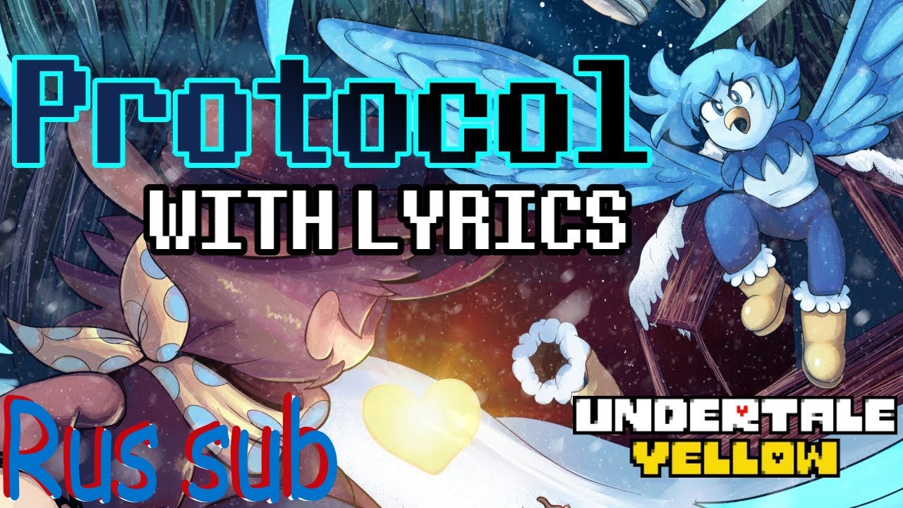 Protocol With Rus Sub Lyrics Undertale Yellow Youtube