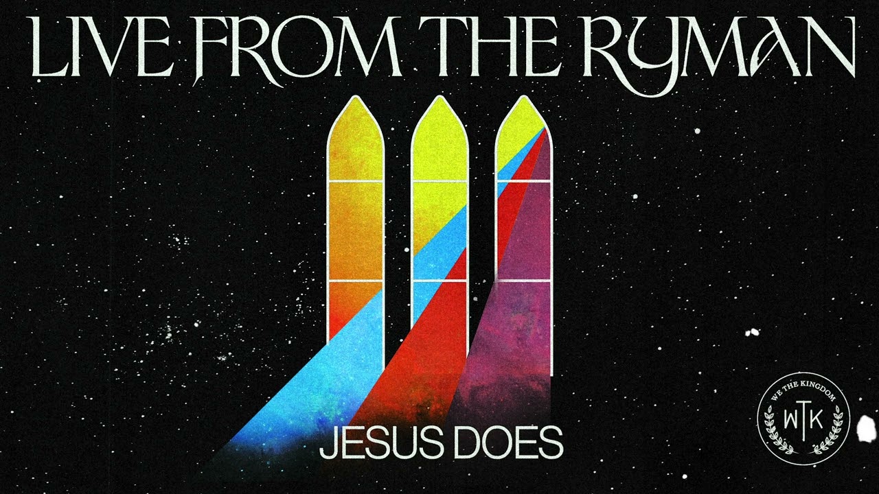 We The Kingdom Jesus Does Live From The Ryman Official Audio