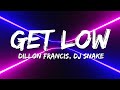 Dillon Francis Get Low Ft Dj Snake Lyrics Audioandlyrics Mp3 Music ...