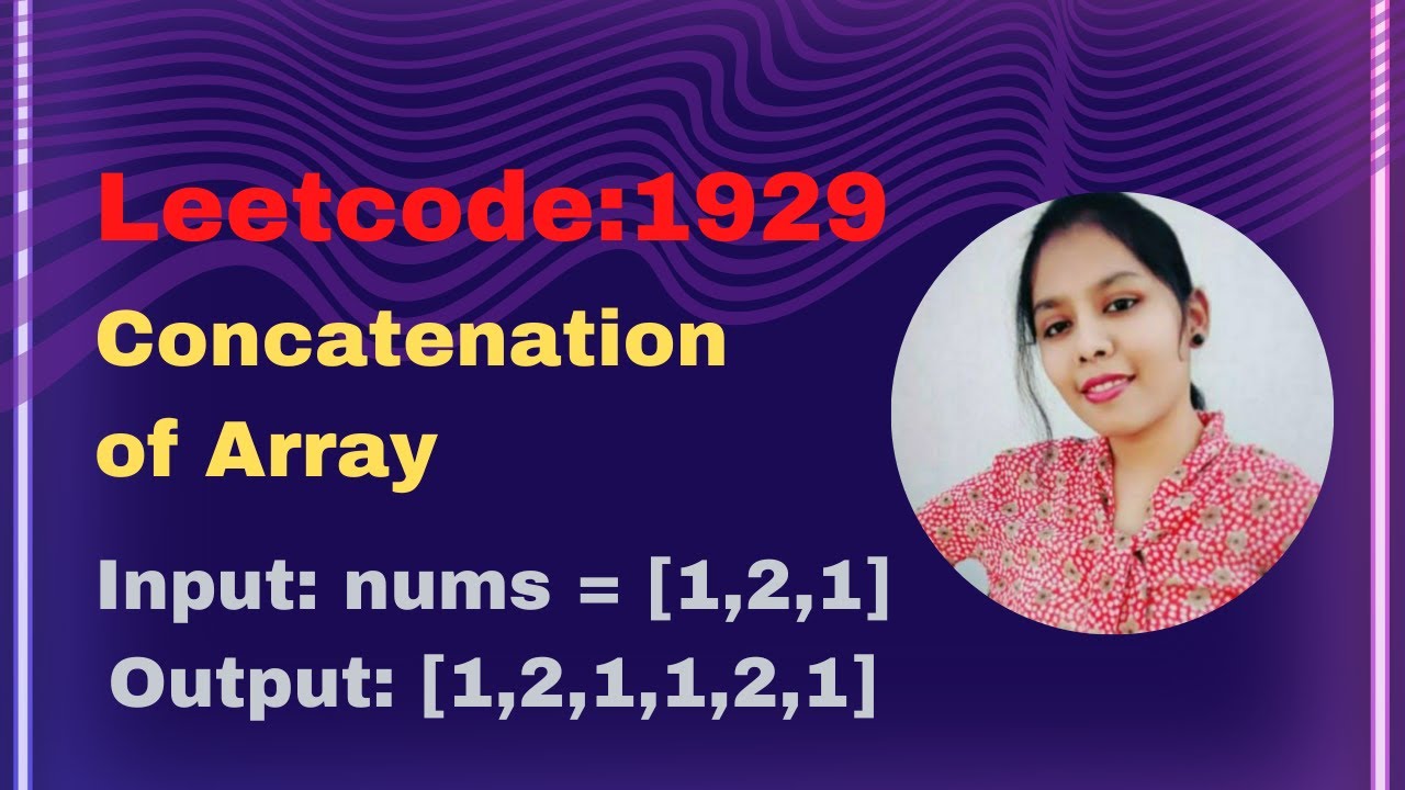 Leetcode 1929 Concatenation Of Array Codewithanusha Youtube