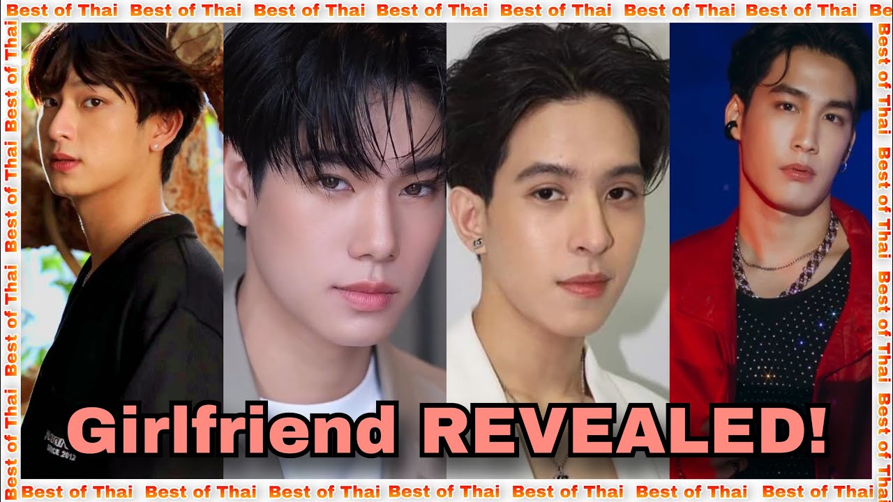 Gmmtv Actors Girlfriends Revealed They Got Caught Or Openly Dating