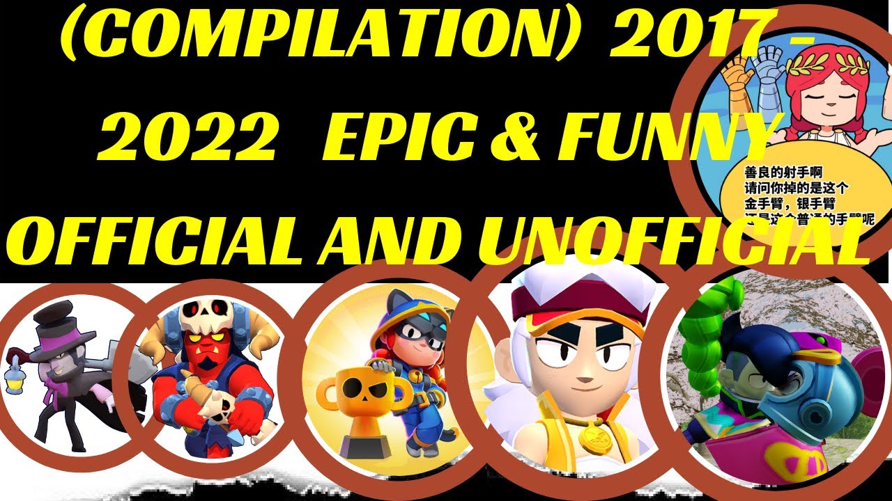 Brawl Stars Animation Compilation 2017 2022 Epic Funny Official