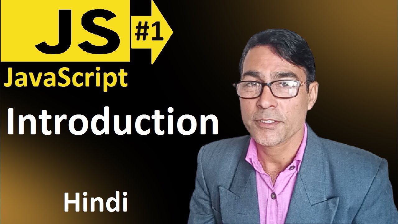 Introduction To Javascript Javascript Introduction Tutorial In Hindi