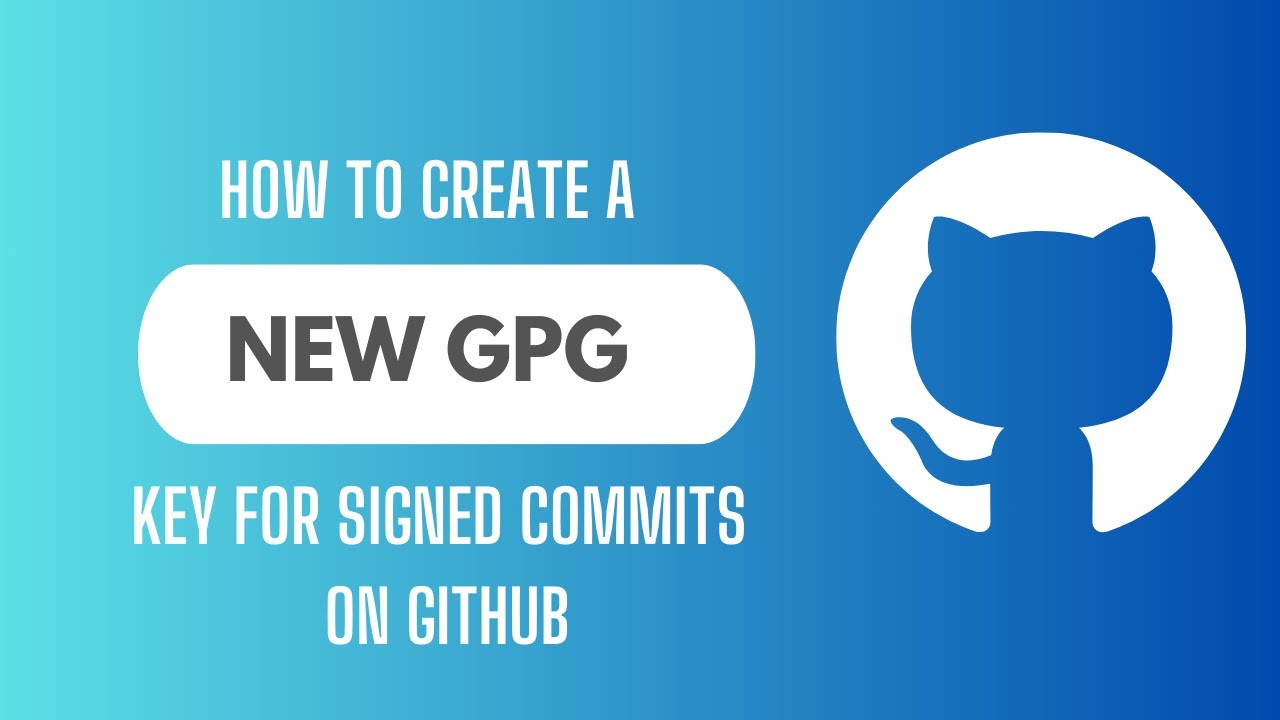 Creating And Using Gpg Keys For Github Signed Commits Youtube
