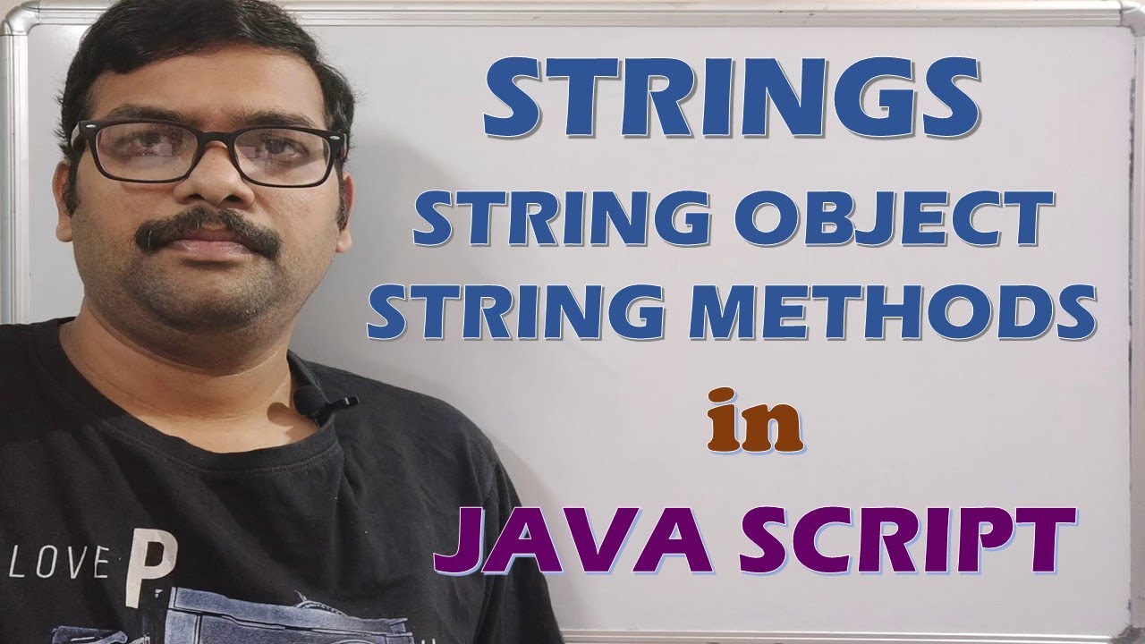 Strings String Objects String Methods In Java Script Youtube