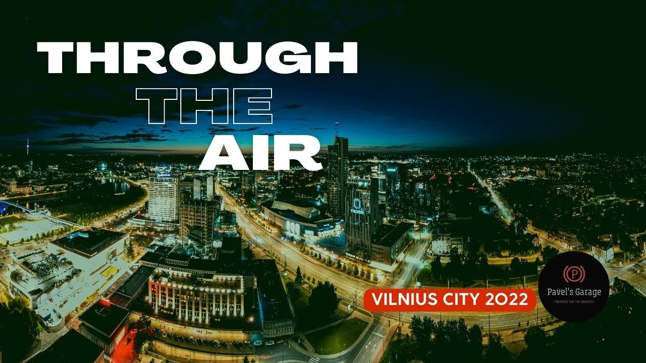 Through The Air Vilnius Lithuania 2022 Aerial Drone Footage