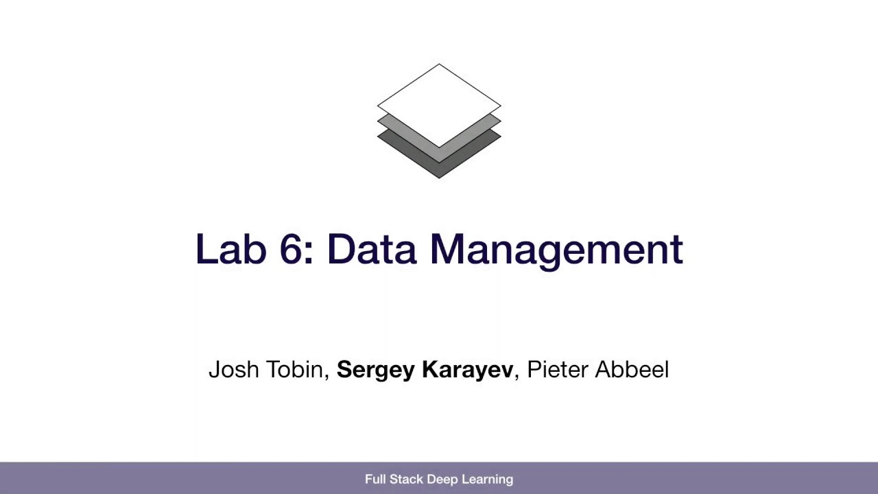Lab 6 Data Management Full Stack Deep Learning Quadexcel