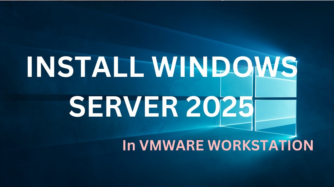 How To Install Windows Server 2025 Preview In Vmware Workstation