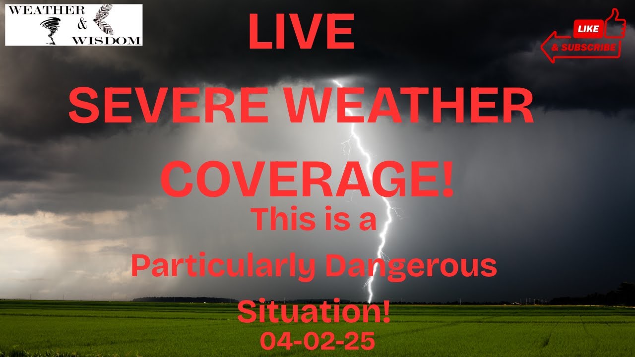 Live Severe Weather Coverage 04 02 2025 Youtube
