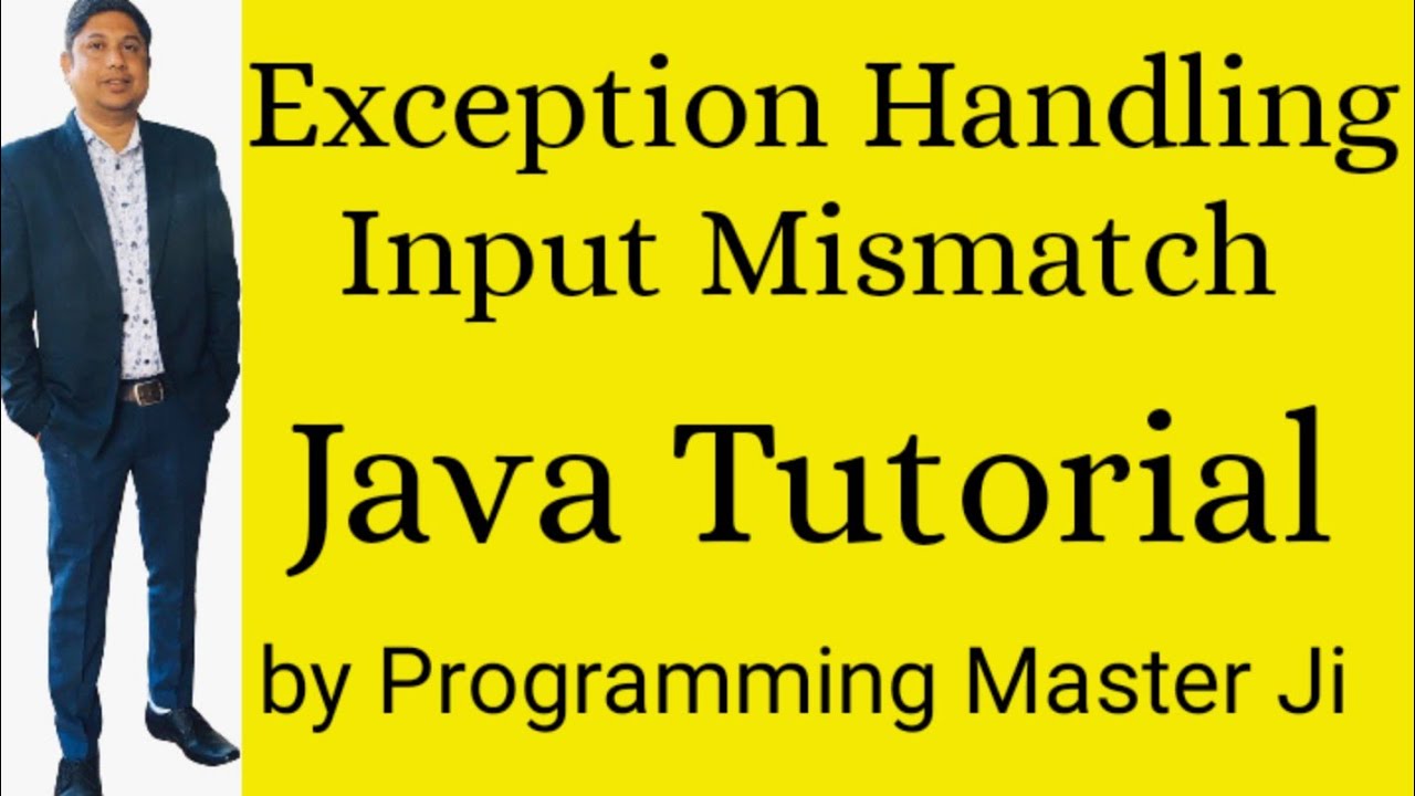 Exception Handling Java Tutorial Programming Master Ji Input