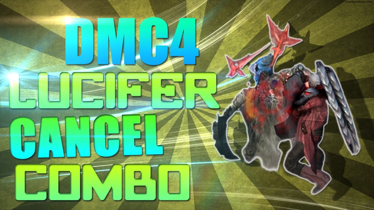 Dmc4 Lucifer Cancel Combo Youtube