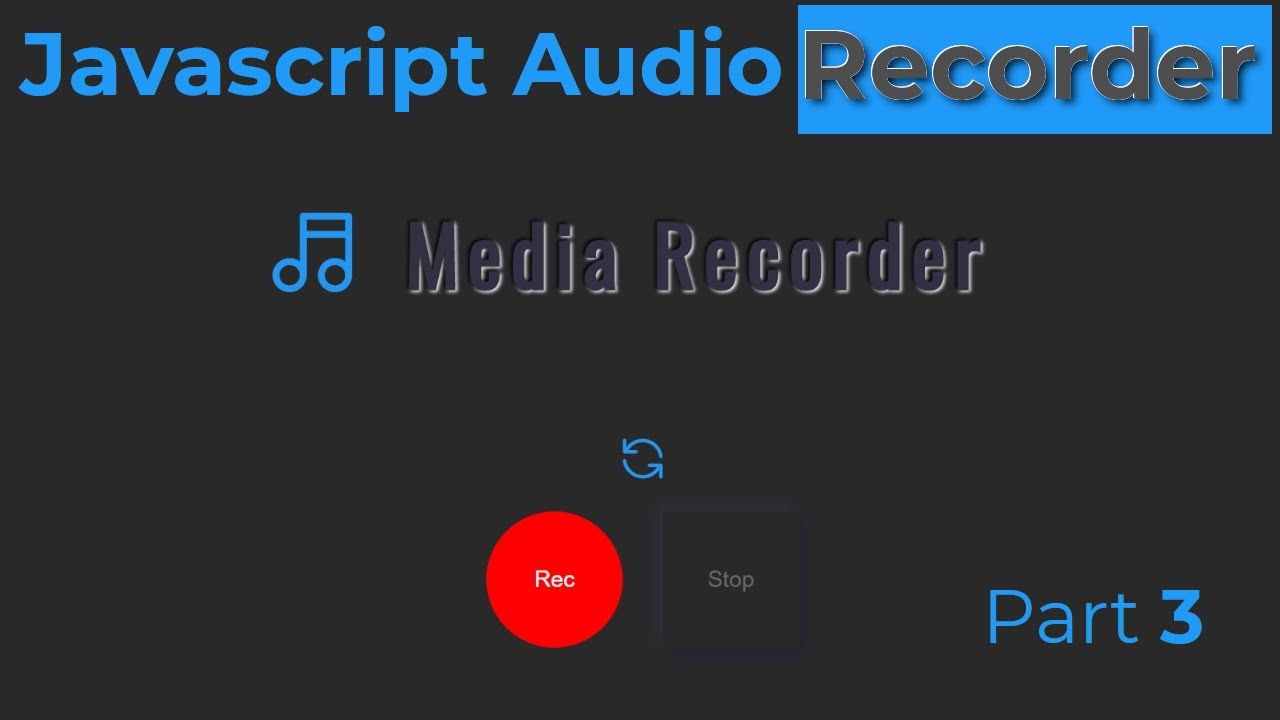 Html Css Javascript Audio Recorder Part 3 Youtube