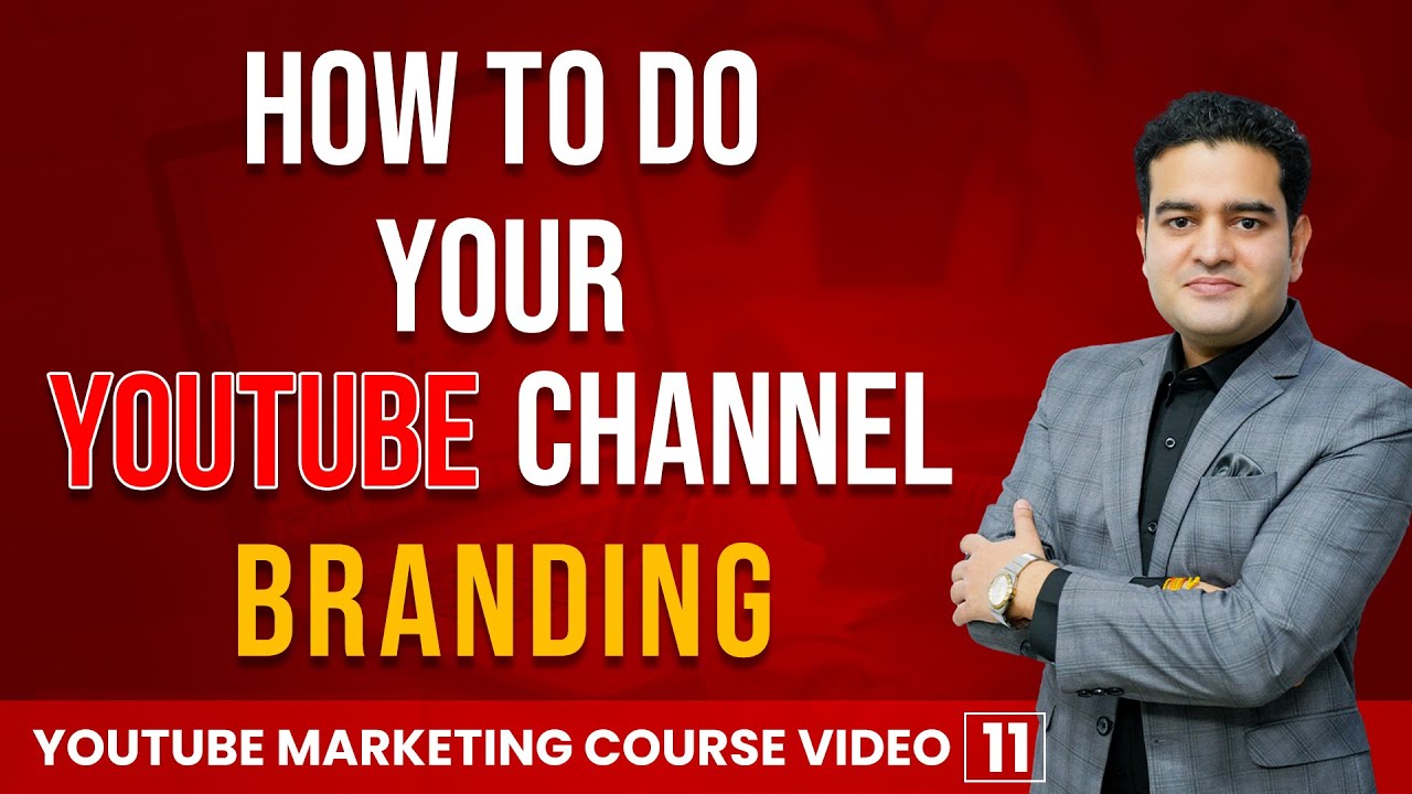 How To Do Proper Branding On Youtube Channel Youtube Channel Branding
