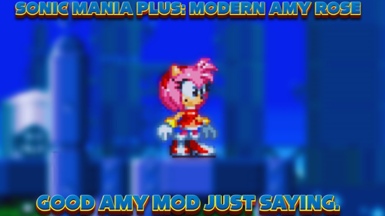 Great Mod For Amy Sonic Mania Plus Modern Amy Rose 2018 Youtube