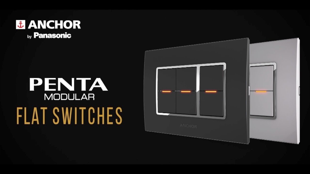 Anchor By Panasonic Penta Modular Flat Switches The New Standard Of